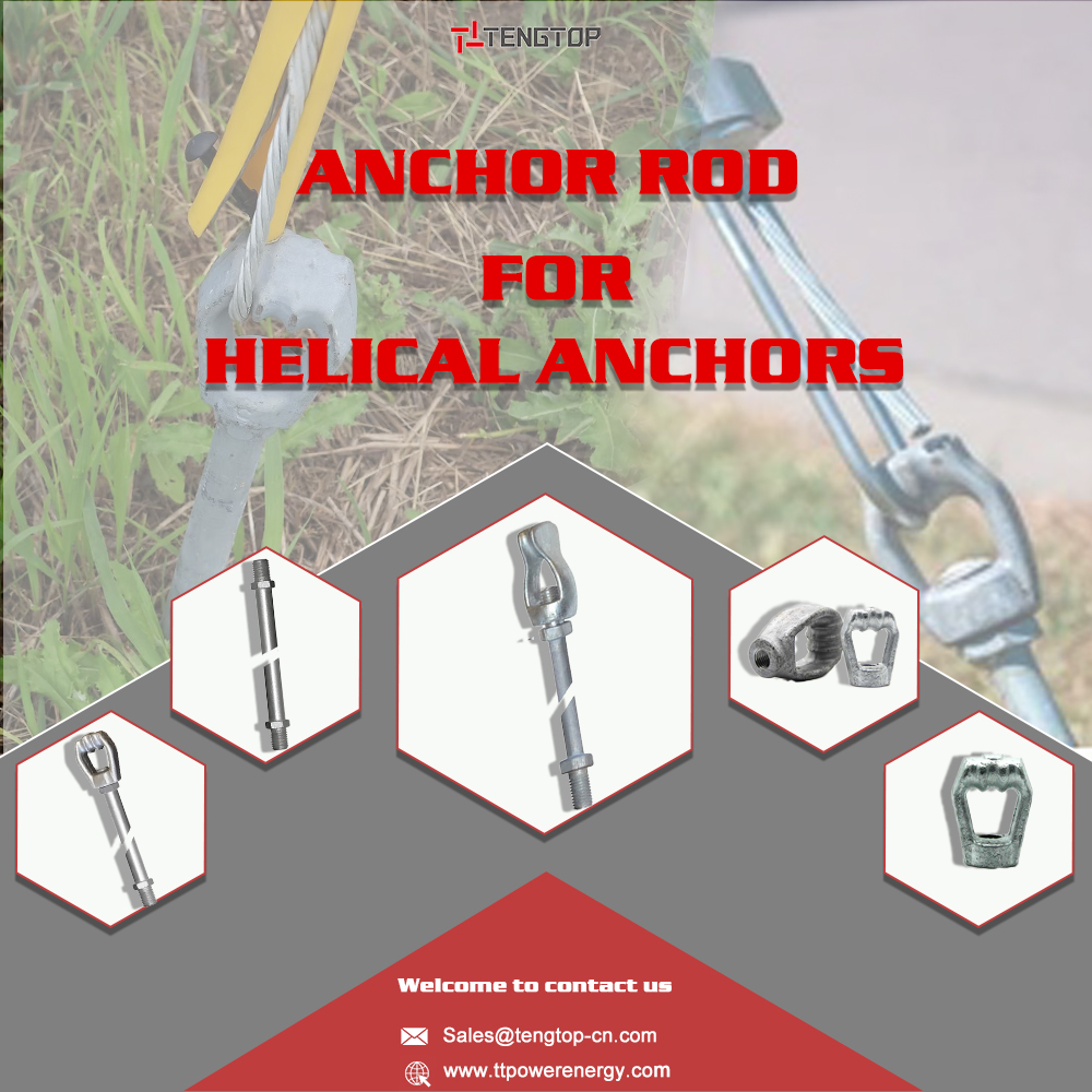 Introducing New Anchor Rod — ANCHOR ROD FOR HELICAL ANCHORS - TENGTOP